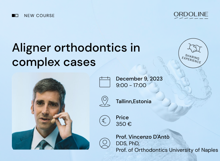 Aligner orthodontics in complex cases - Ordoline